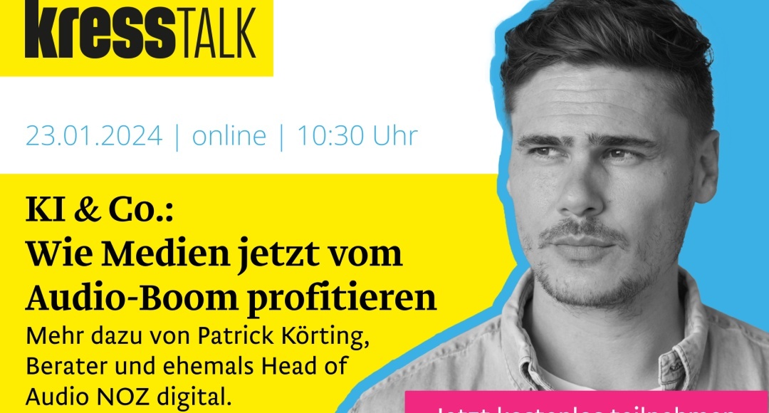 kress Talk: Wie Medien durch KI vom Audio-Boom profitieren - jetzt anmelden